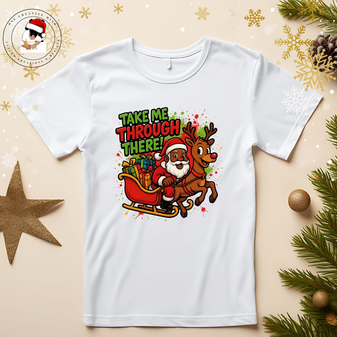 Santa Take Me – One Creative Mind Custom Creations & Designs